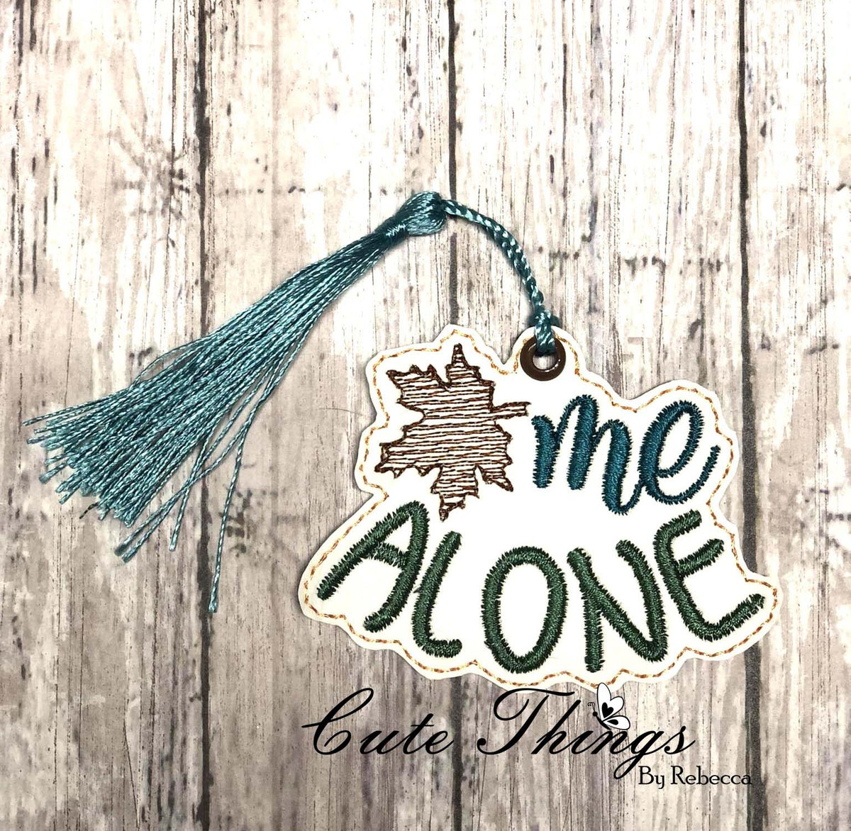 Leaf Me Alone Bookmark/Ornament – Cute Things By Rebecca Embroidery