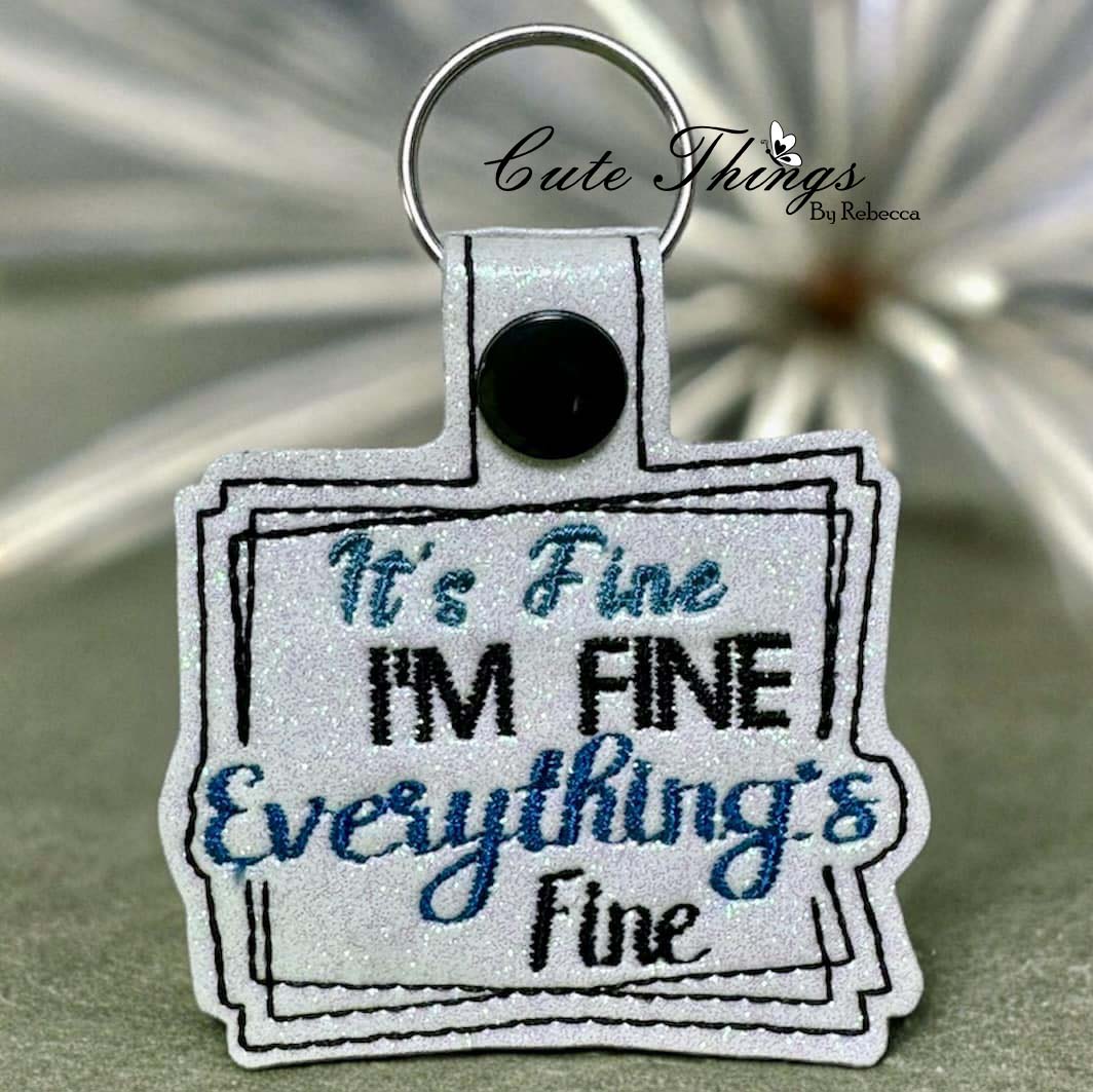 It's Fine I'm Fine Everything's Fine Snap Tab – Cute Things By Rebecca ...