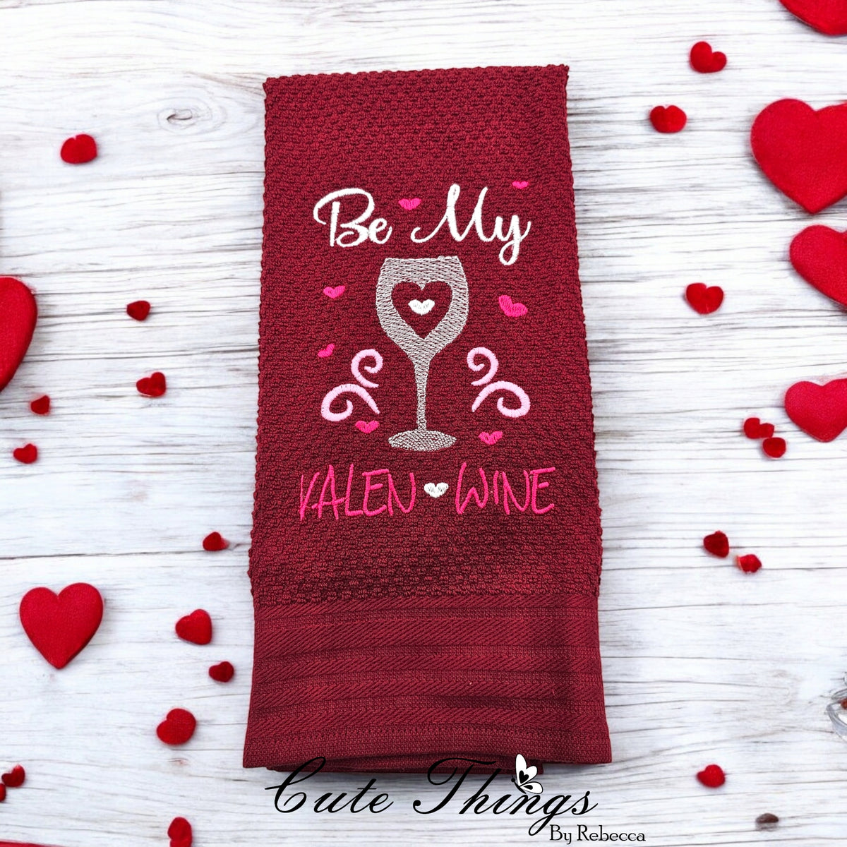 Be My Valen-Wine – Cute Things By Rebecca Embroidery