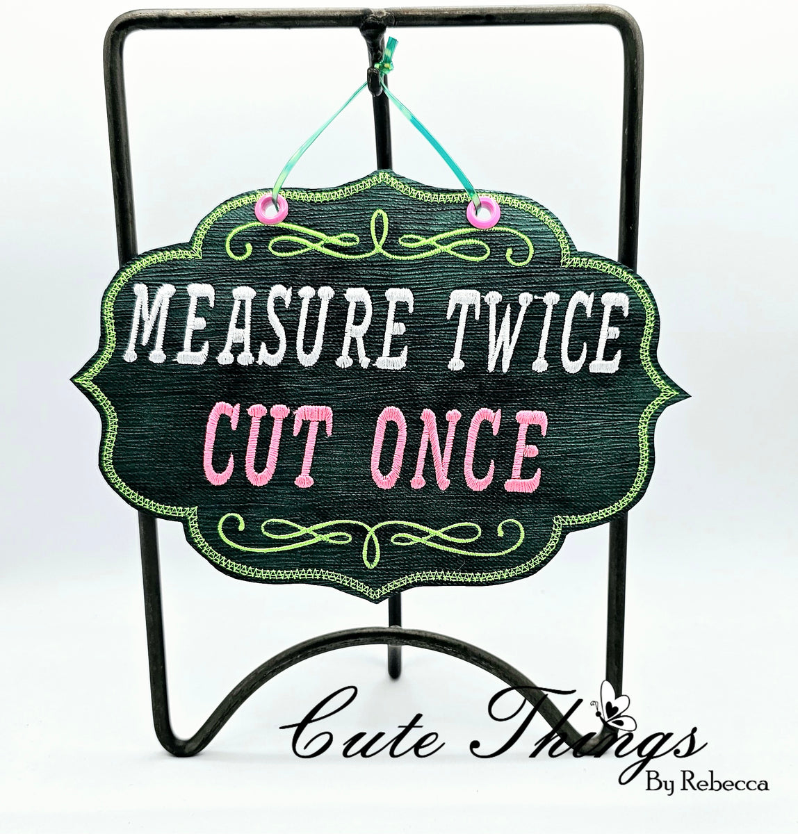 Measure Twice Cut Once Sign DIGITAL Embroidery File, In the hoop ...
