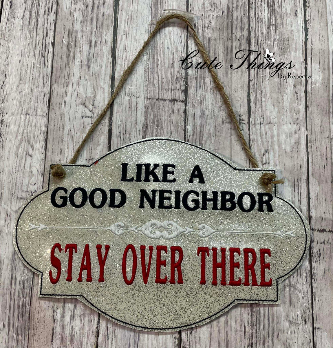 Like a Good Neighbor Sign DIGITAL Embroidery File, 4 sizes – Cute ...