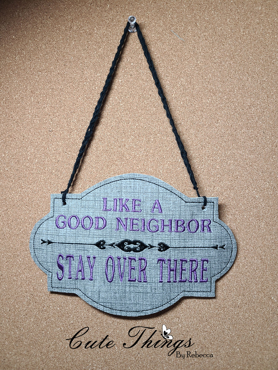 Like a Good Neighbor Sign DIGITAL Embroidery File, 4 sizes – Cute ...
